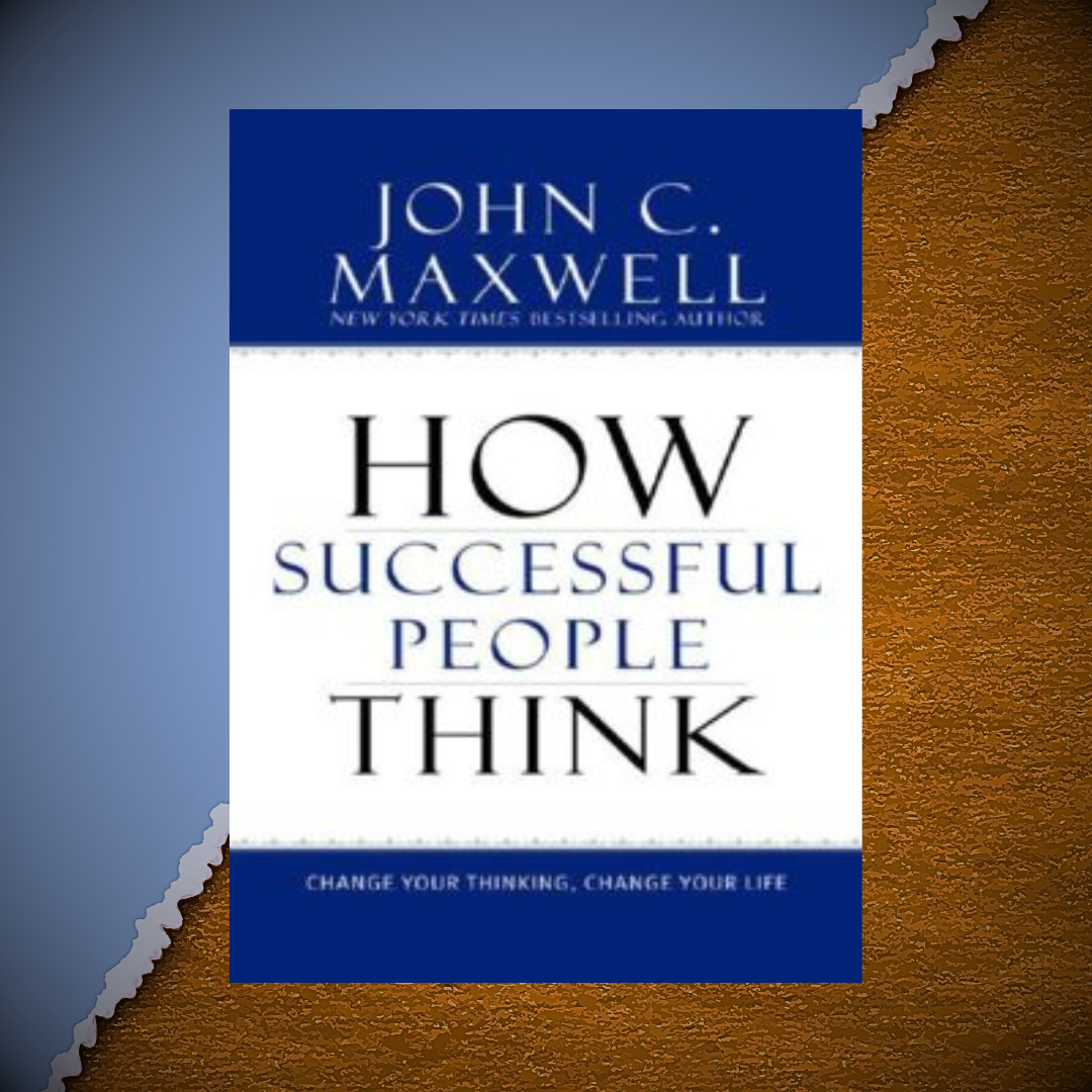 How Successful People Think Change Your Thinking, Change You | Inspire ...