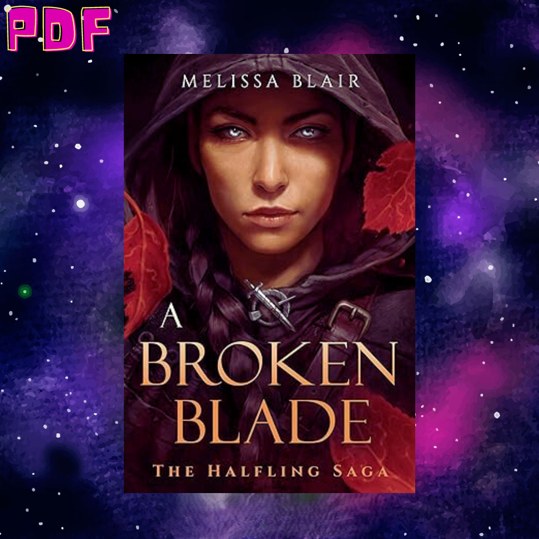 A Broken Blade The Halfling Saga, Book 1 by Melissa Blair eb | Inspire ...
