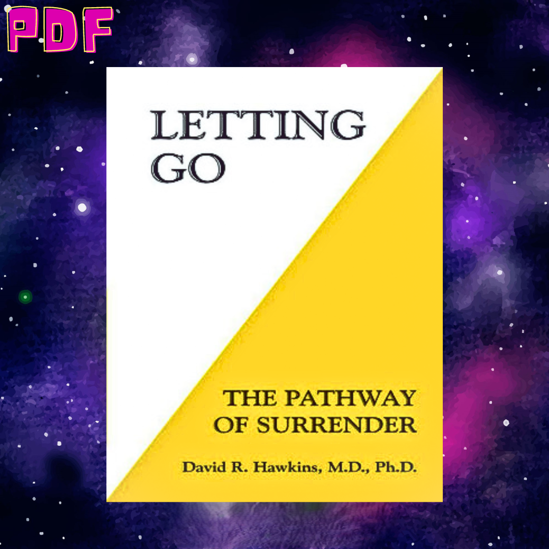 Letting Go : The Pathway of Surrender by David R. Hawkins M. | Inspire ...