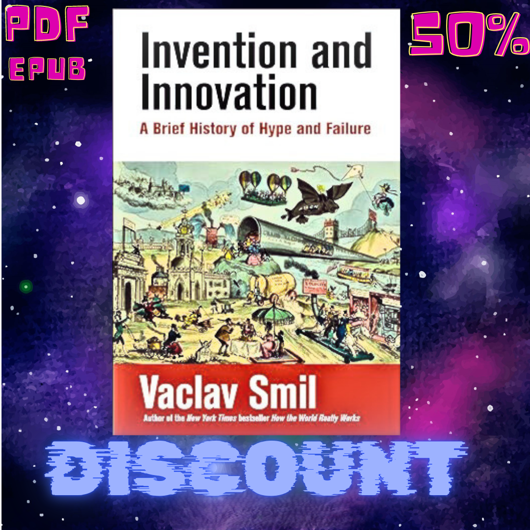 Invention and Innovation: A Brief History of Hype and Failur | Inspire ...