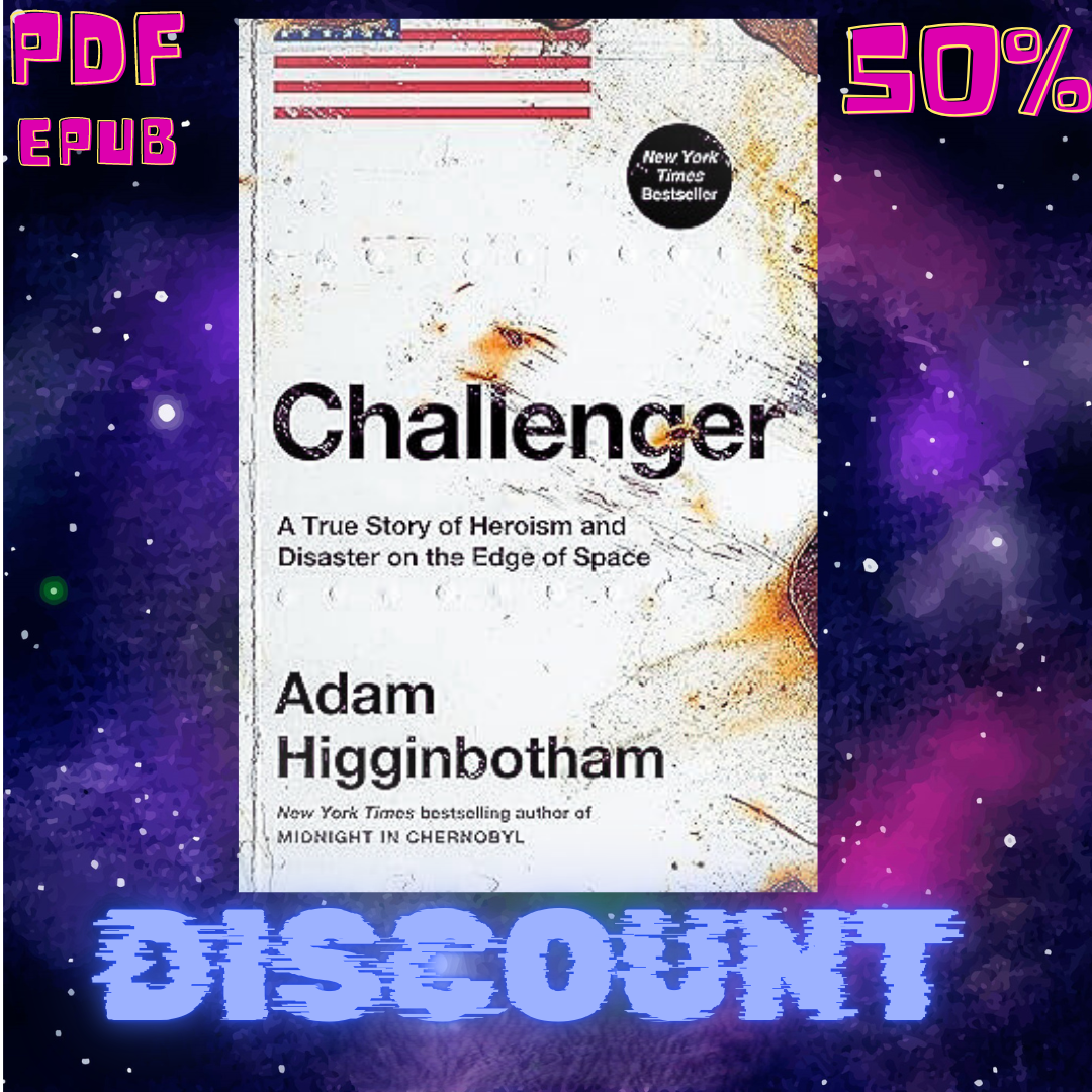 Challenger: A True Story of Heroism and Disaster on the Edge | Inspire ...
