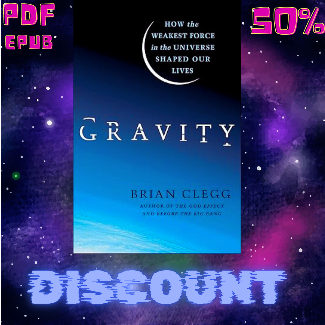 Gravity: How the Weakest Force in the Universe Shaped Our Li | Inspire ...