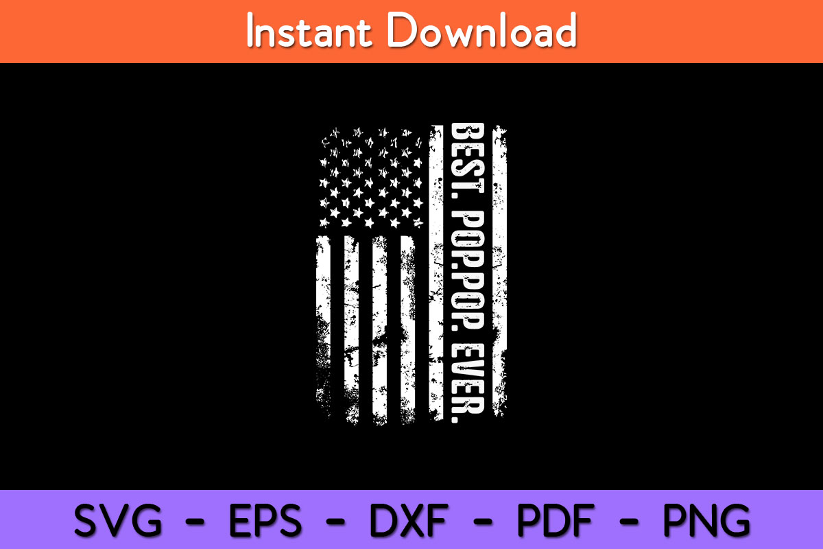 Best Pop Ever American Flag Svg Design | Inspire Uplift