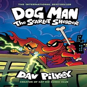 Dog Man: The Scarlet Shedder: A Graphic Novel Dog Man, Book | Inspire ...