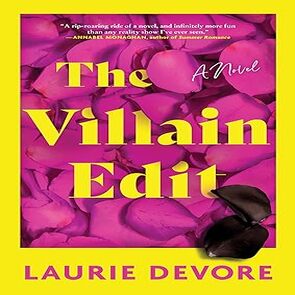 The Villain Edit: A Novel BY Laurie Devore | Inspire Uplift