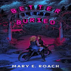Better Left Buried BY Mary E. Roach | Inspire Uplift