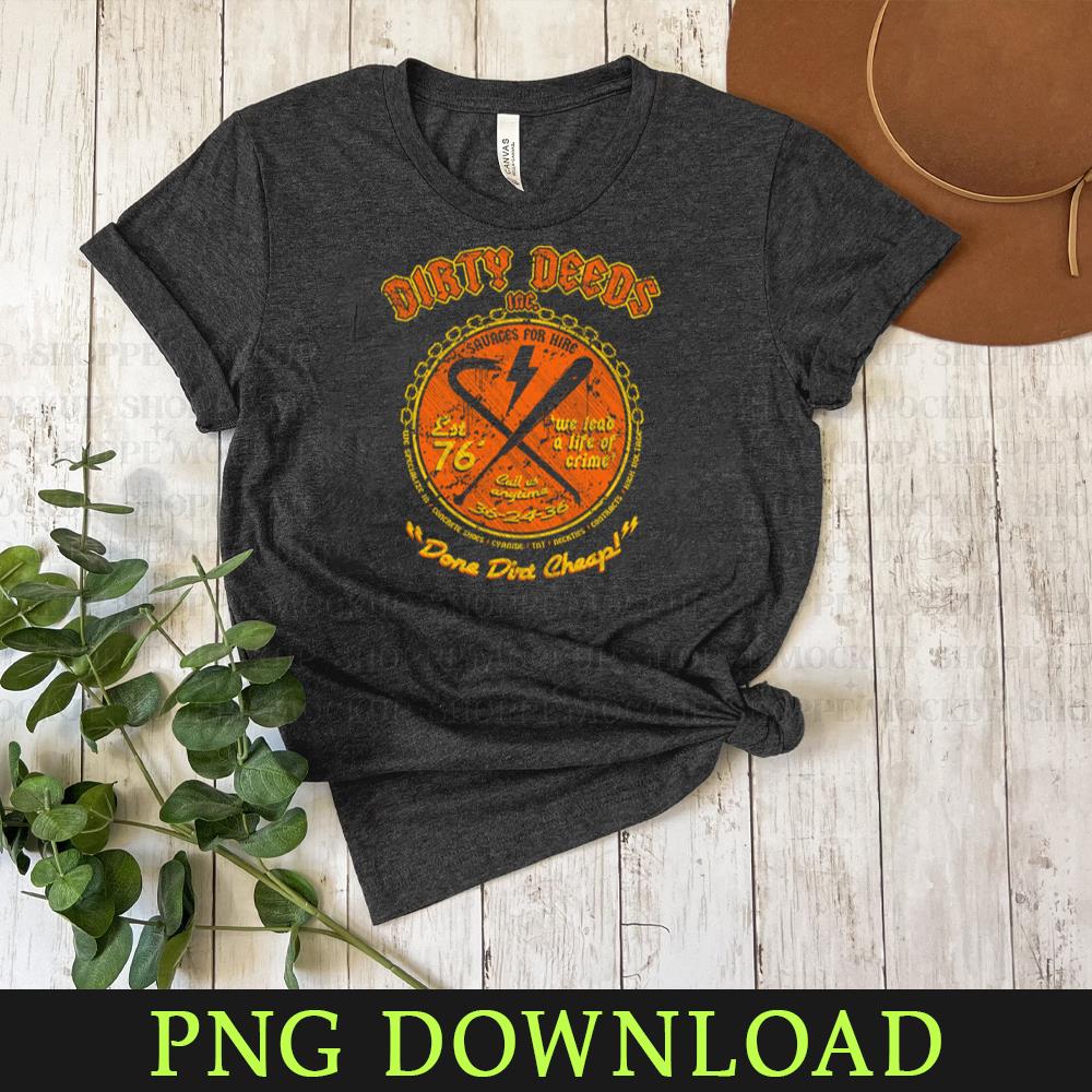 DIRTY DEEDS ORANGE YELLOW PNG Sublimation Digital Download | Inspire Uplift