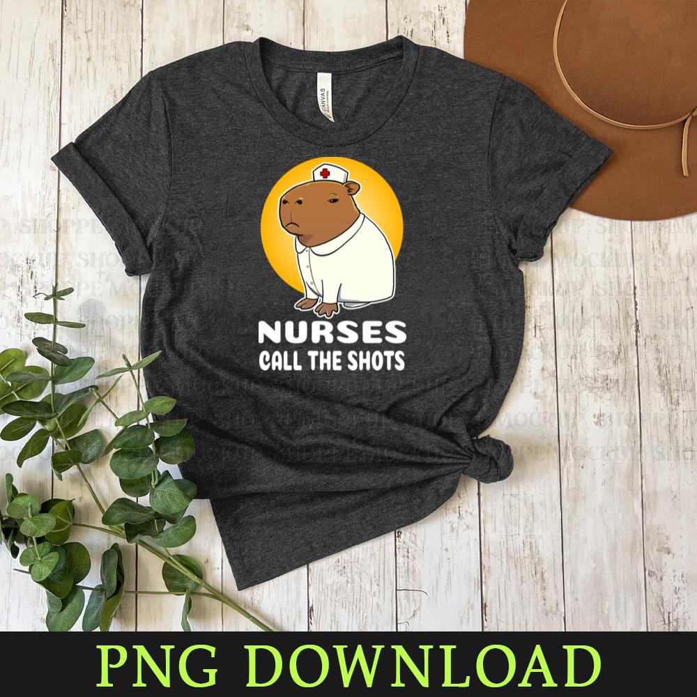 Nurses call the shots Capybara Nurse Costume PNG Sublimation | Inspire ...