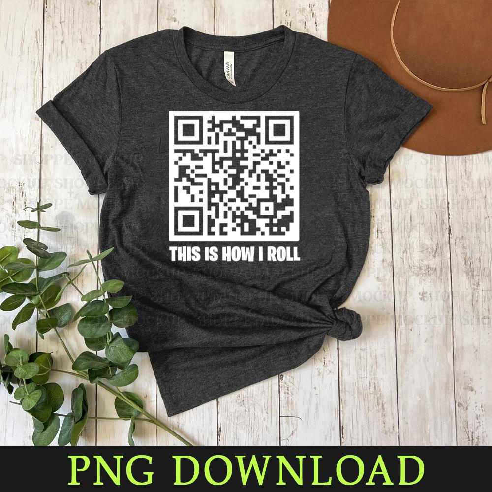 This Is How I Roll Rick Roll Never Gonna Give You Up PNG Sub | Inspire ...