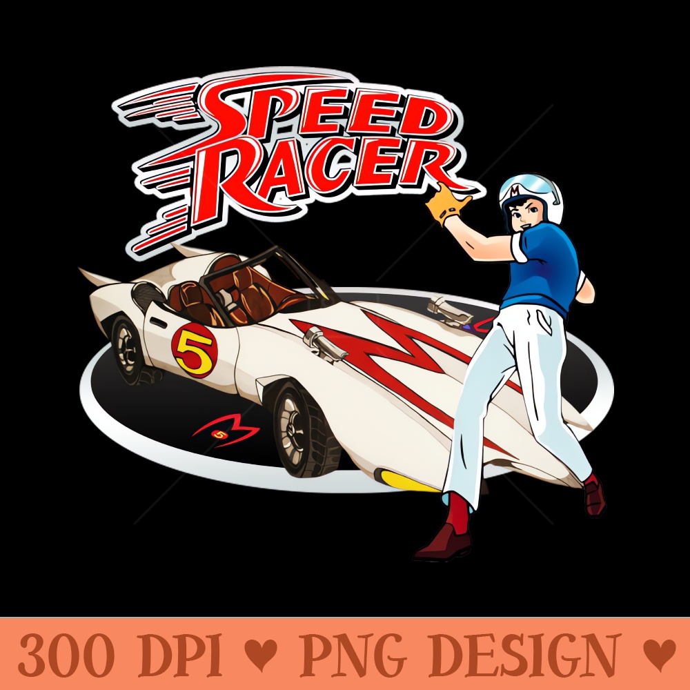 Go Speed Racer Go Go!!! - PNG Download | Inspire Uplift