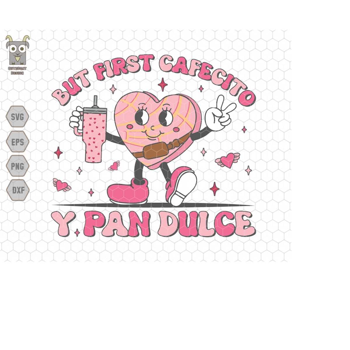 But First Cafecito Y Pan Dulce Svg, Valentines Conchas Svg, | Inspire ...