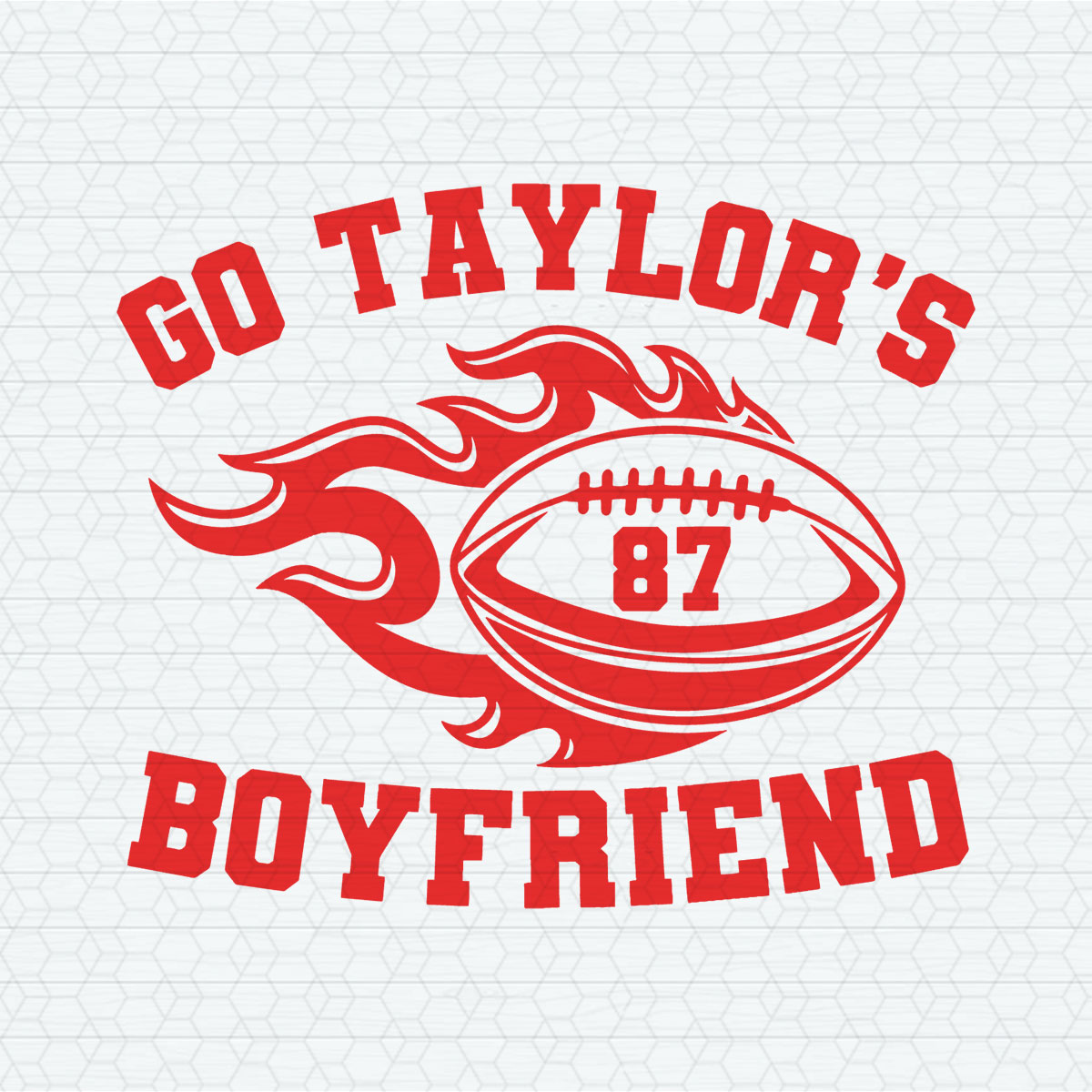 Travis Taylor Go Taylors Boyfriend SVG | Inspire Uplift