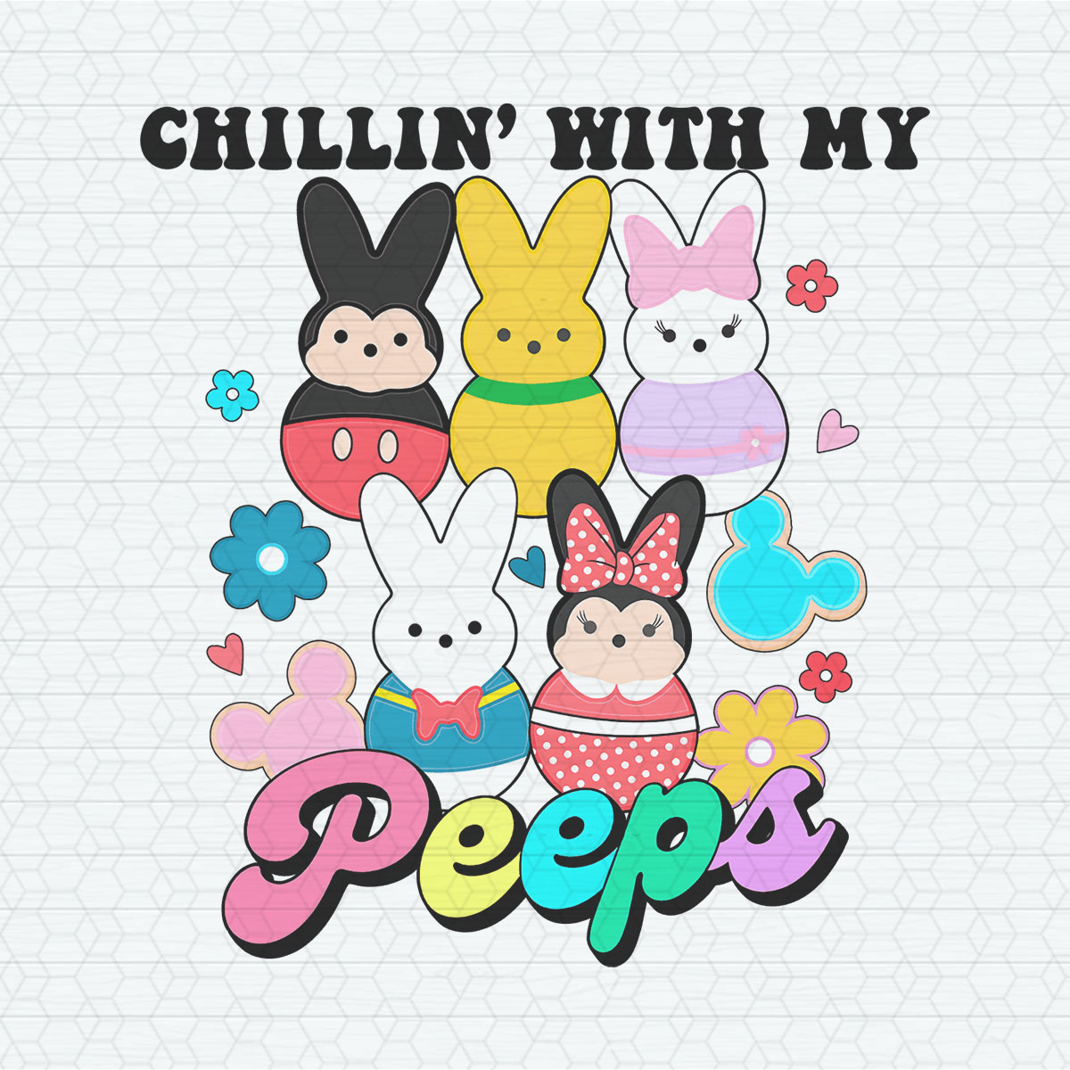 Easter Chillin With My Peeps Mouse And Friends PNG | Inspire Uplift