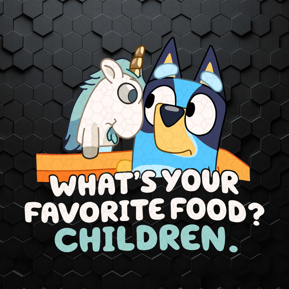 Bluey Unicorse Whats Your Favorite Food SVG | Inspire Uplift