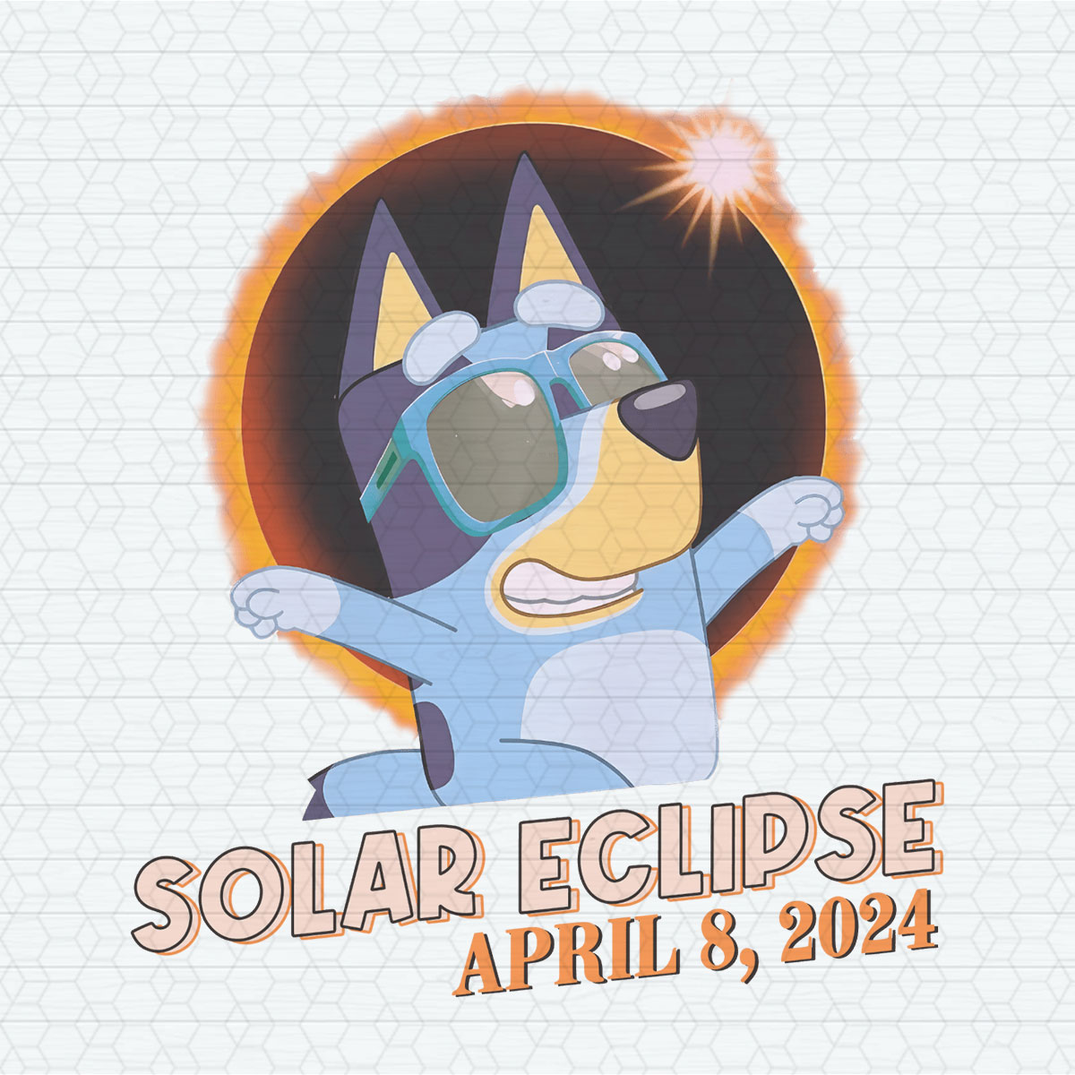 Funny Bluey Total Solar Eclipse PNG | Inspire Uplift