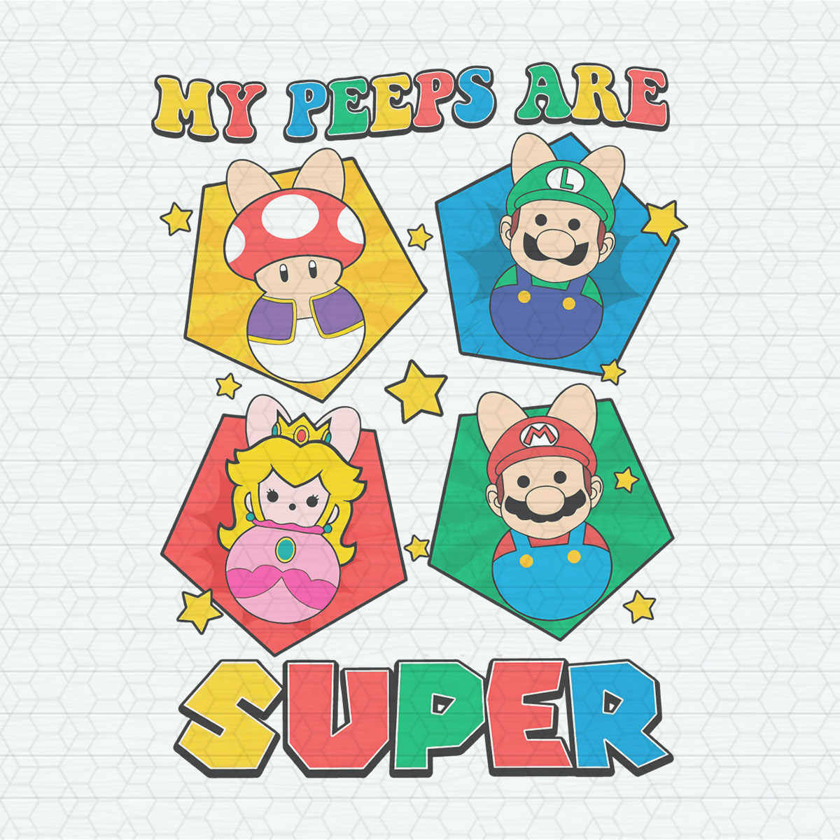 Funny Mario My Peeps Are Super PNG - Inspire Uplift