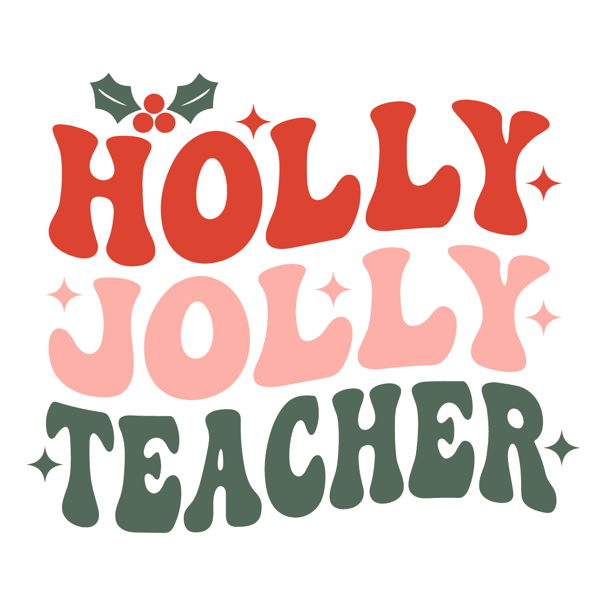 Holly Jolly Teacher SVG PNG Holly Jolly SVG Jolly Teacher SV - Inspire ...