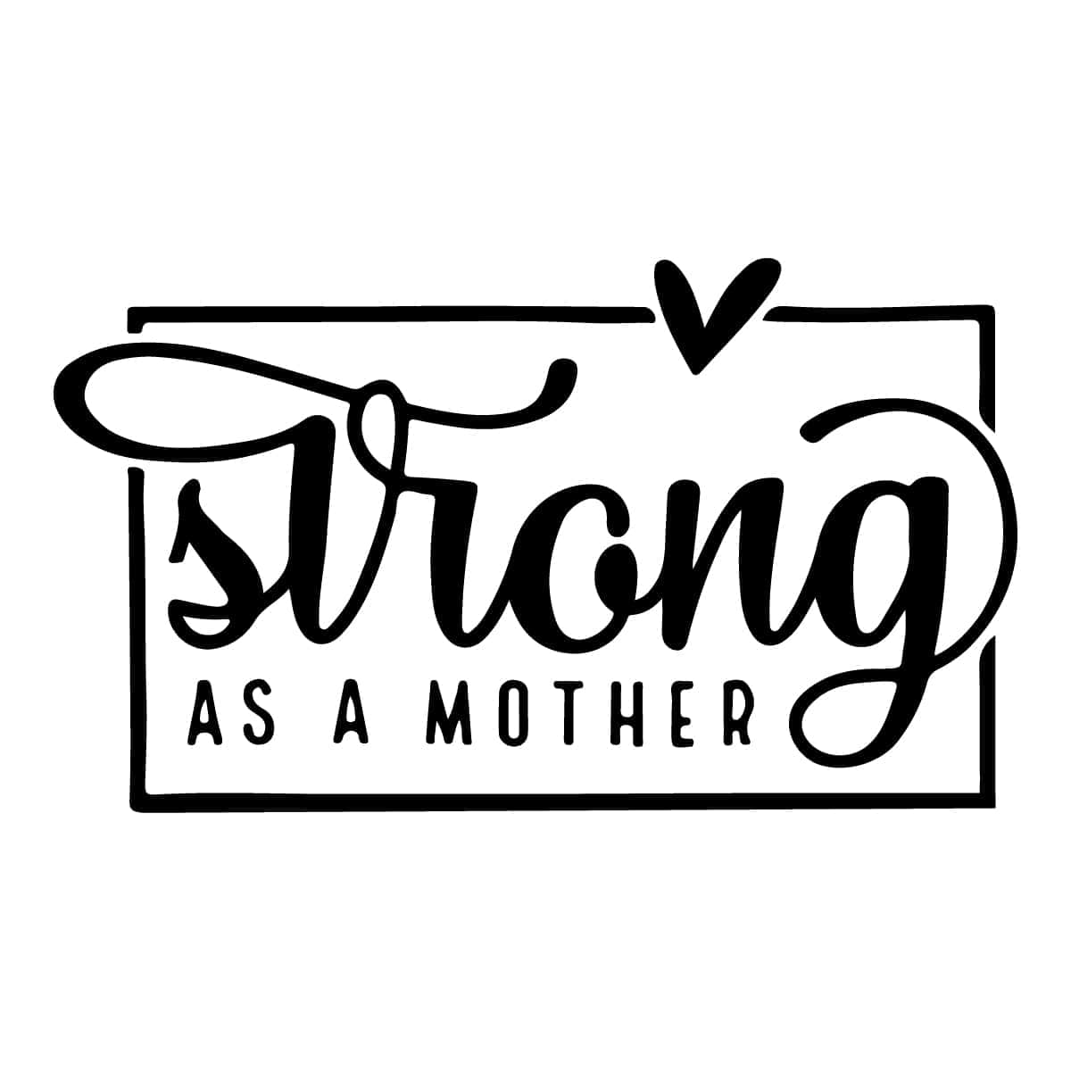 Strong As A Mother Svg Png Mother's Day Svg Gift For Mom Svg - Inspire ...