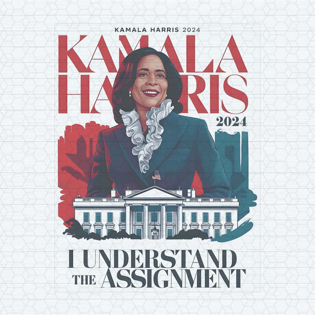 Kamala Harris 2024 I Understand The Assignment PNG | Inspire Uplift