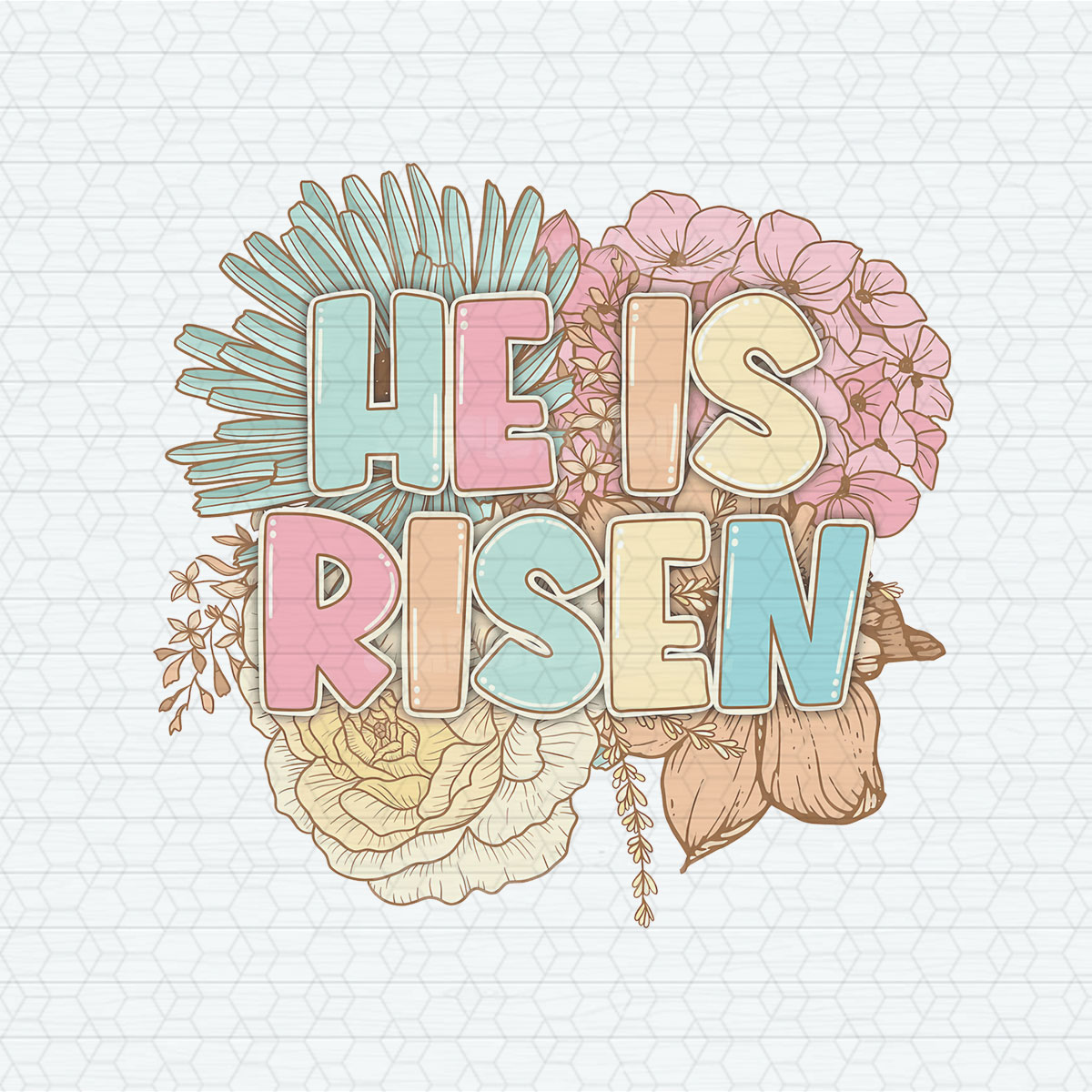 Floral He Is Risen Bible Verse PNG | Inspire Uplift