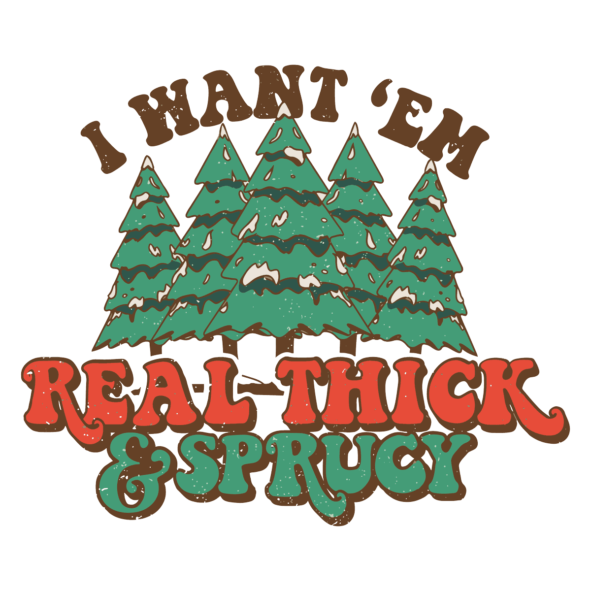 Groovy I Like Em Real Thick And Sprucy SVG Download File - Inspire Uplift