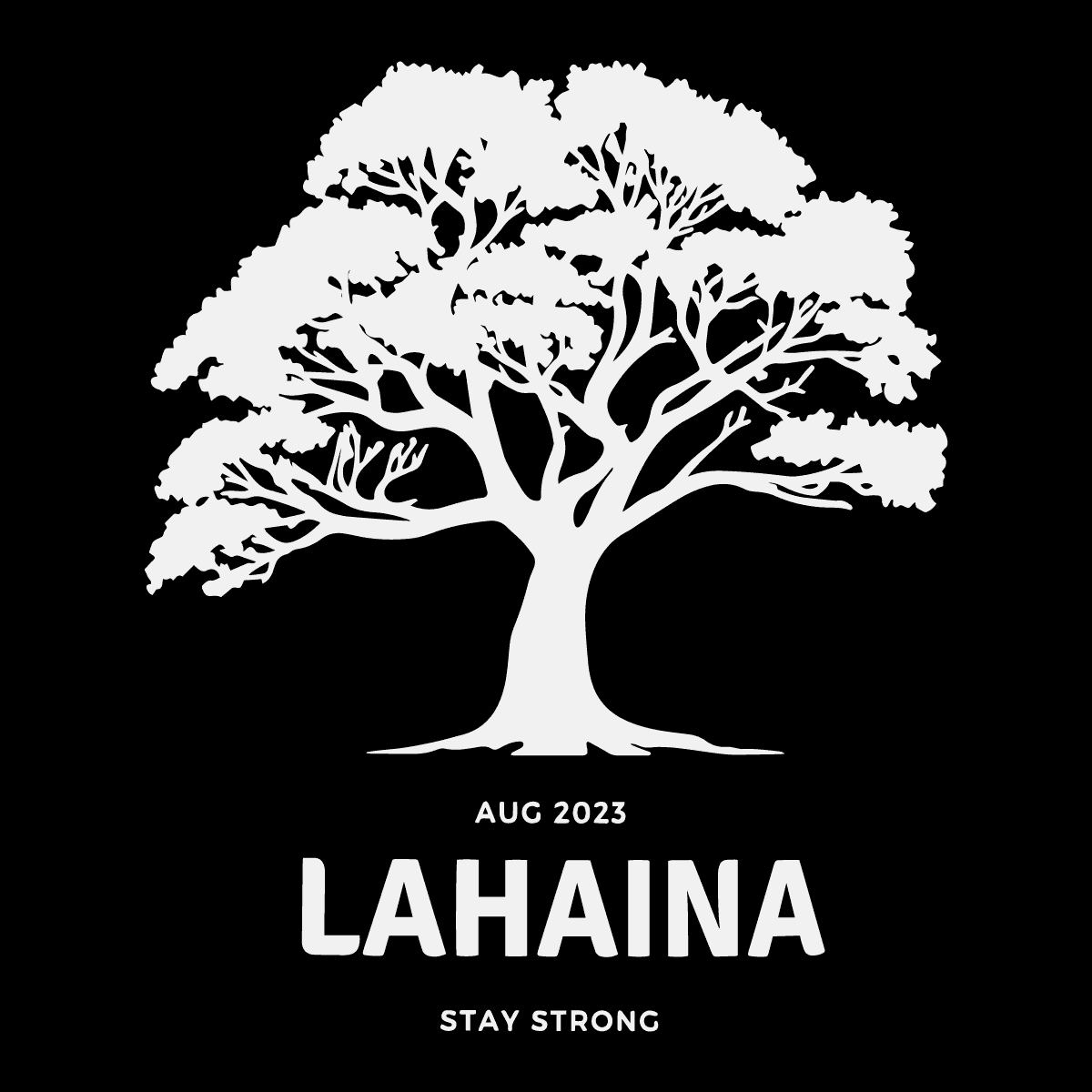 Aug 2023 Lahaina Stay Strong SVG Maui Wildfires SVG File | Inspire Uplift