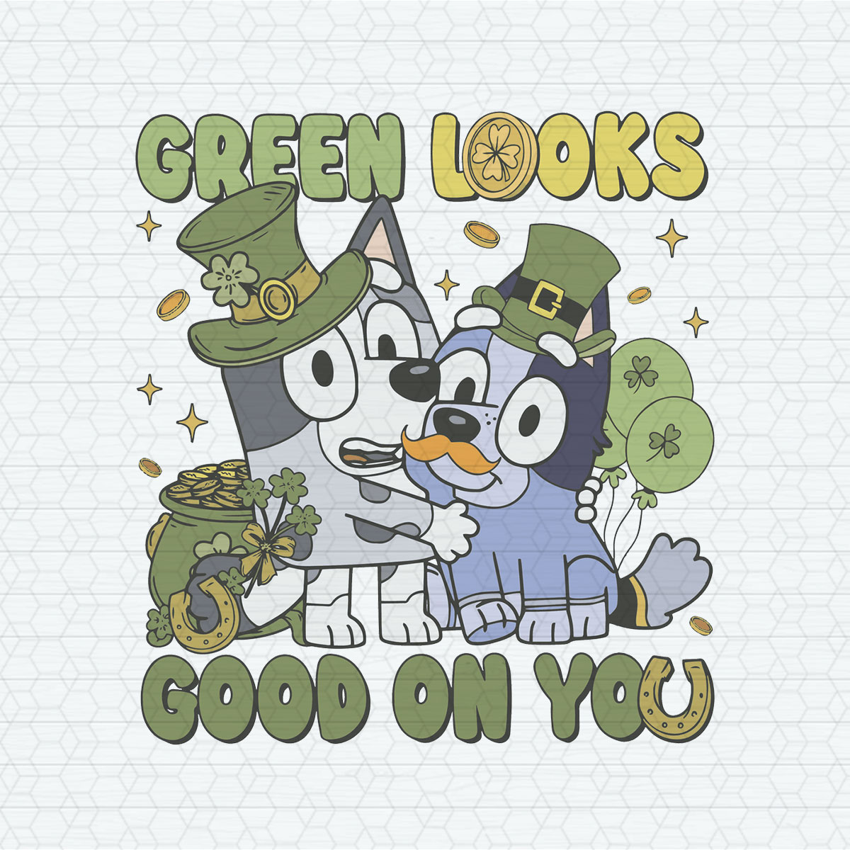 Bluey Green Looks Good On You SVG | Inspire Uplift