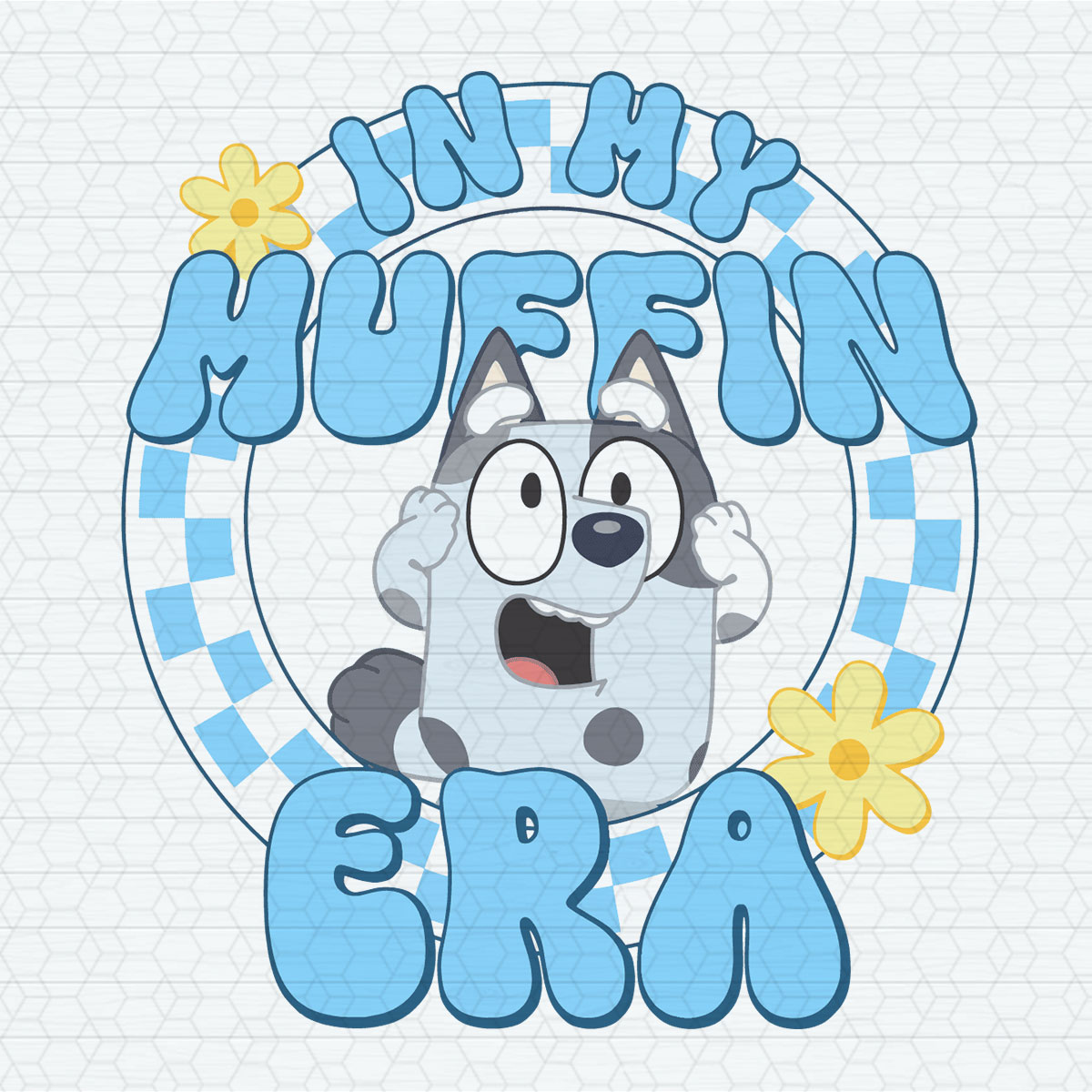 Funny In My Muffin Era Bluey PNG - Inspire Uplift