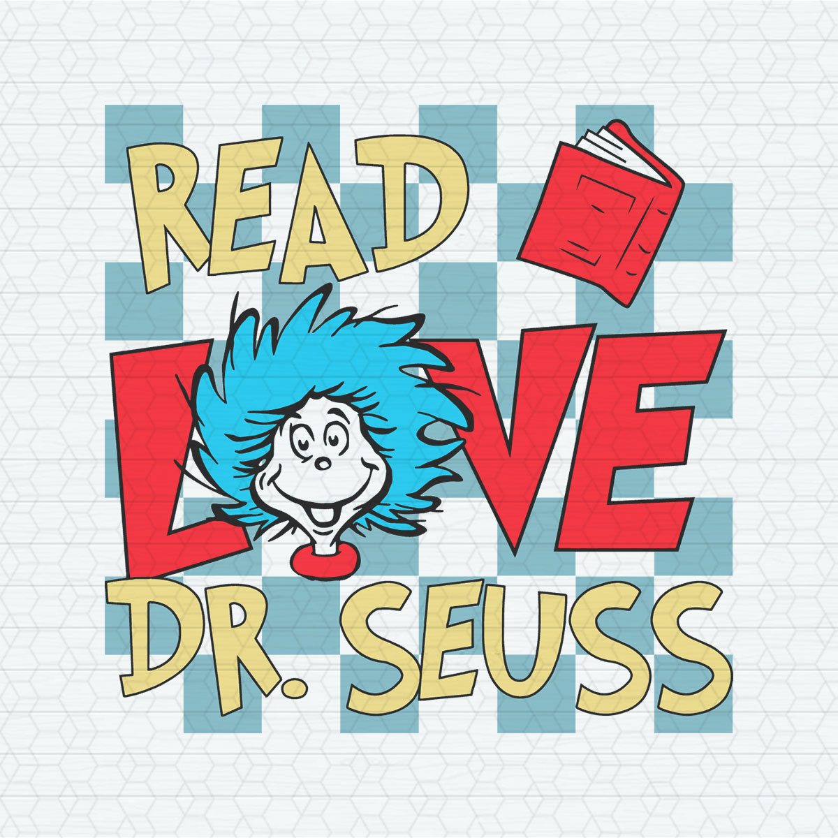 Read Love Dr Seuss Reading Day SVG | Inspire Uplift