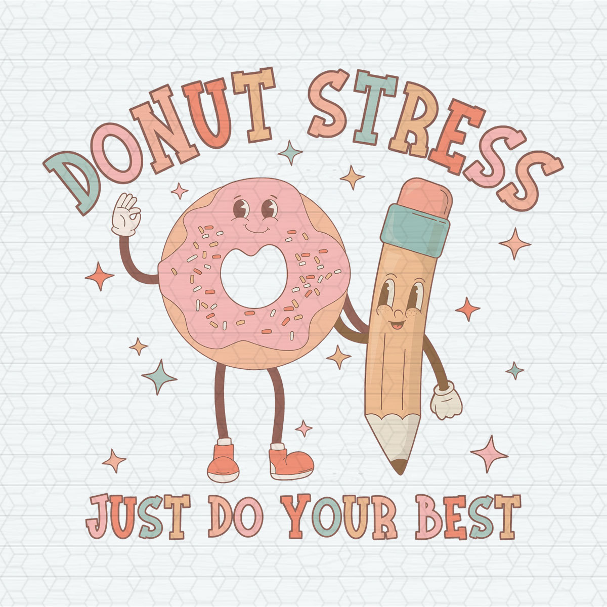 Donut Stress Just Do Your Best PNG | Inspire Uplift