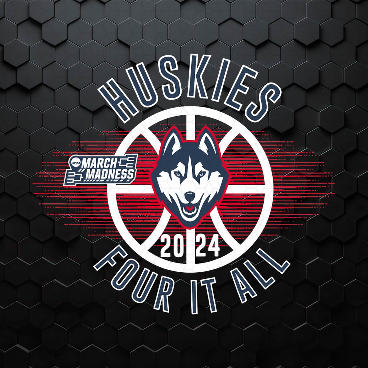 Huskies Basketball 2024 Four It All NCAA SVG | Inspire Uplift