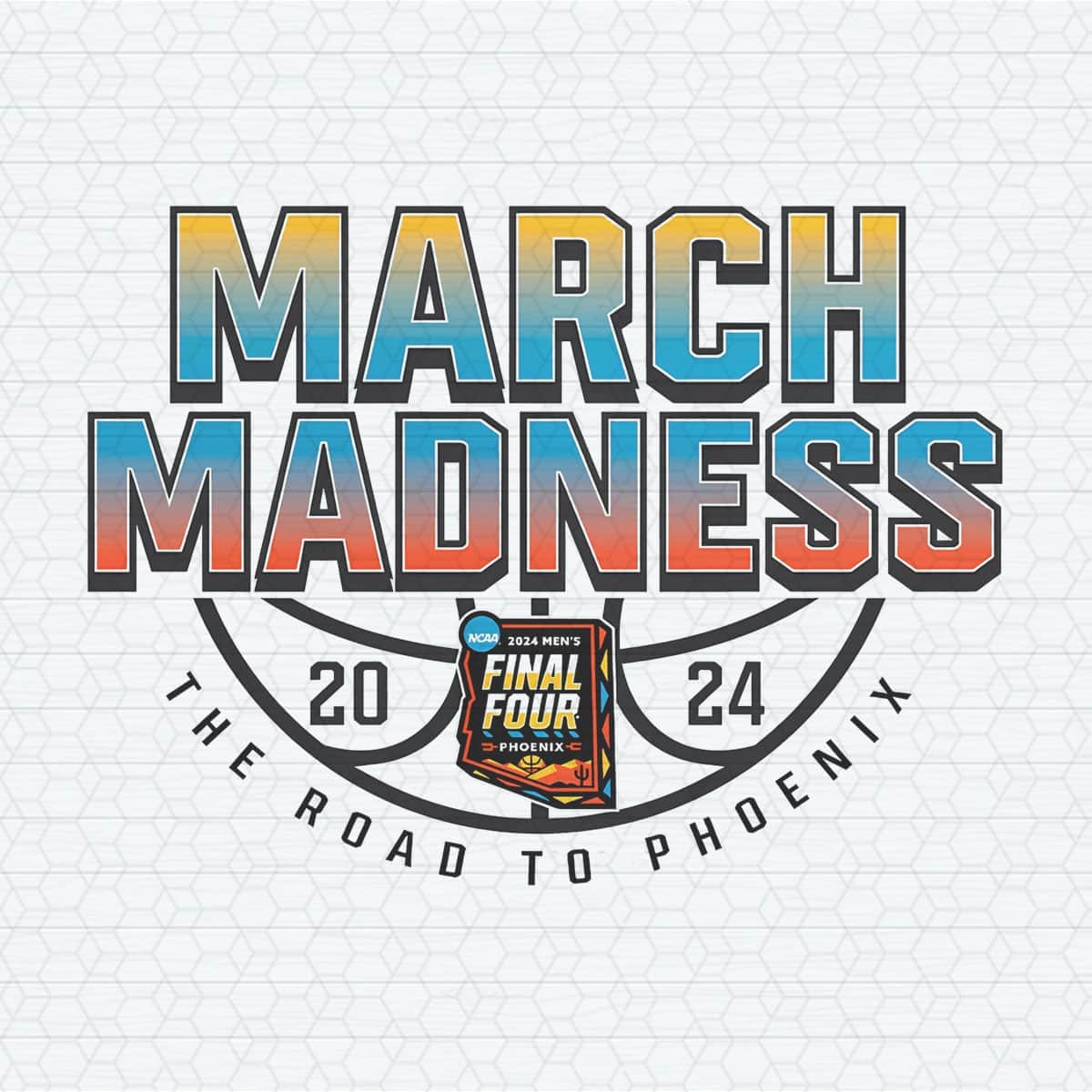 2024 NCAA March Madness The Road To Phoenix PNG - Inspire Uplift