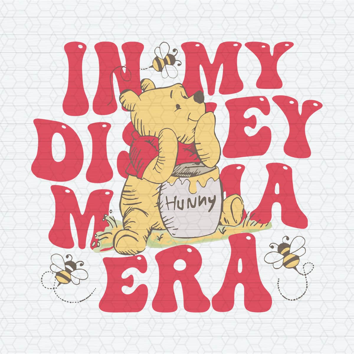 In My Disney Mama Era Pooh Hunny PNG | Inspire Uplift