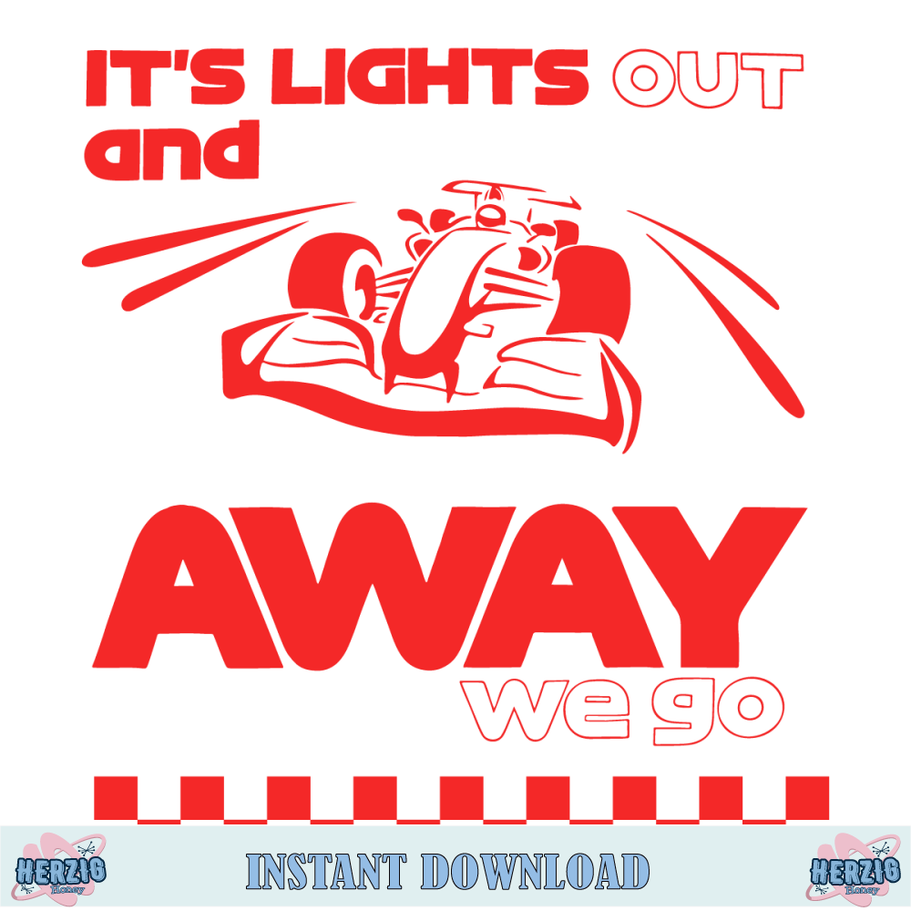 Its Lights Out And Away We Go F1 SVG Best Design Digital Fil | Inspire ...