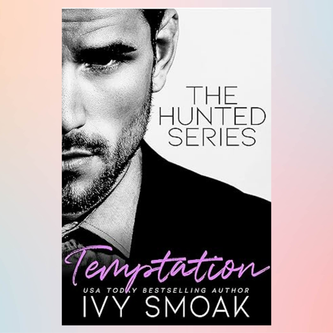 Temptation (The Hunted Series Book 1) by Ivy Smoak | Inspire Uplift