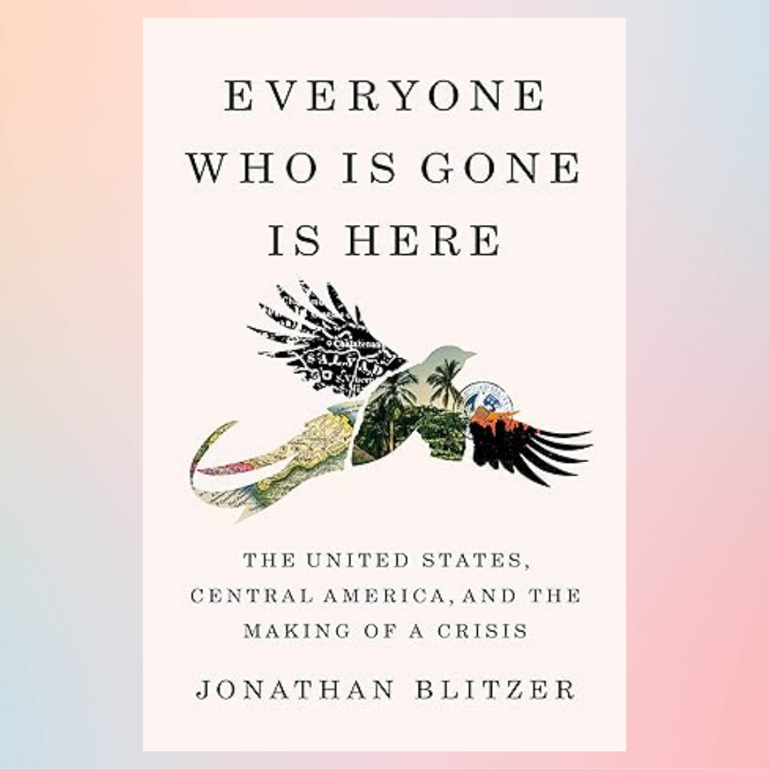 Everyone Who Is Gone Is Here by Jonathan Blitzer | Inspire Uplift