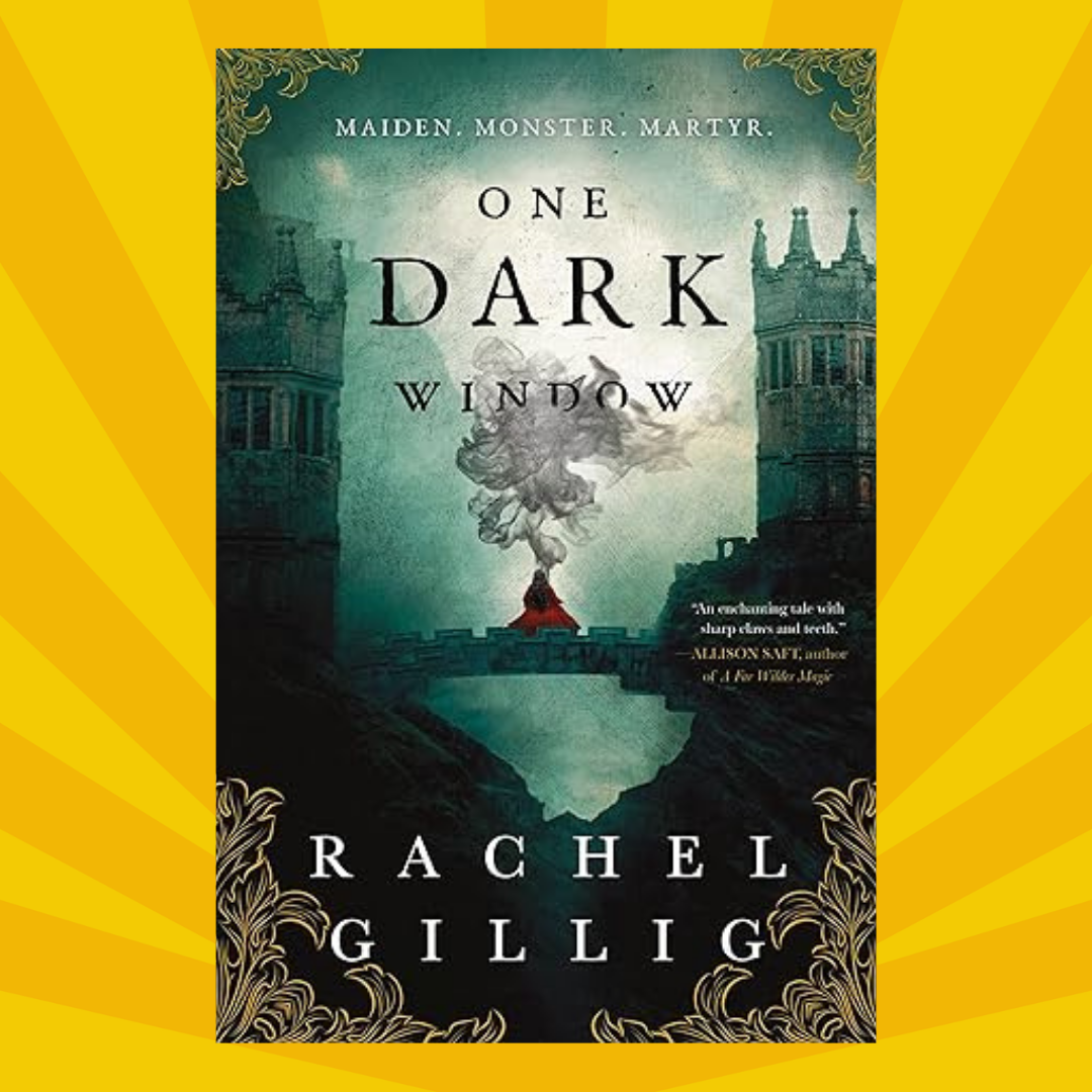 One Dark Window by Rachel Gillig | Inspire Uplift