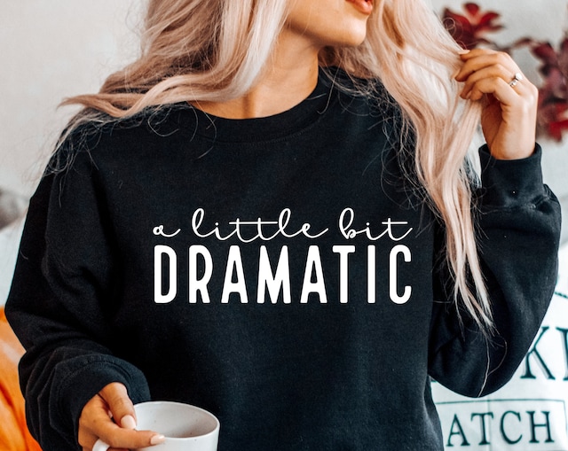 A Little Bit Dramatic SVG PNG PDF, Sassy Svg, Dramatic Svg, - Inspire ...