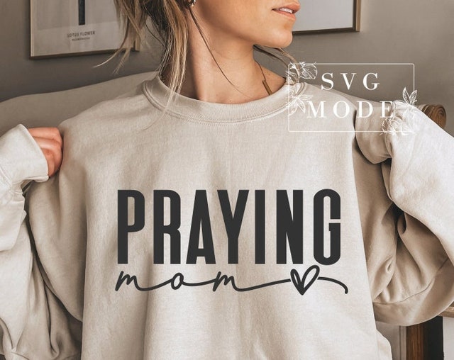 Praying Mama SVG PNG, Mom Svg, Love Like Jesus Svg, Mom Life | Inspire ...