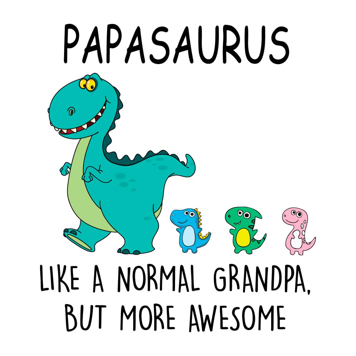 Papasaurus SVG Like A Normal Dad But More Awesome SVG Papa D | Inspire ...