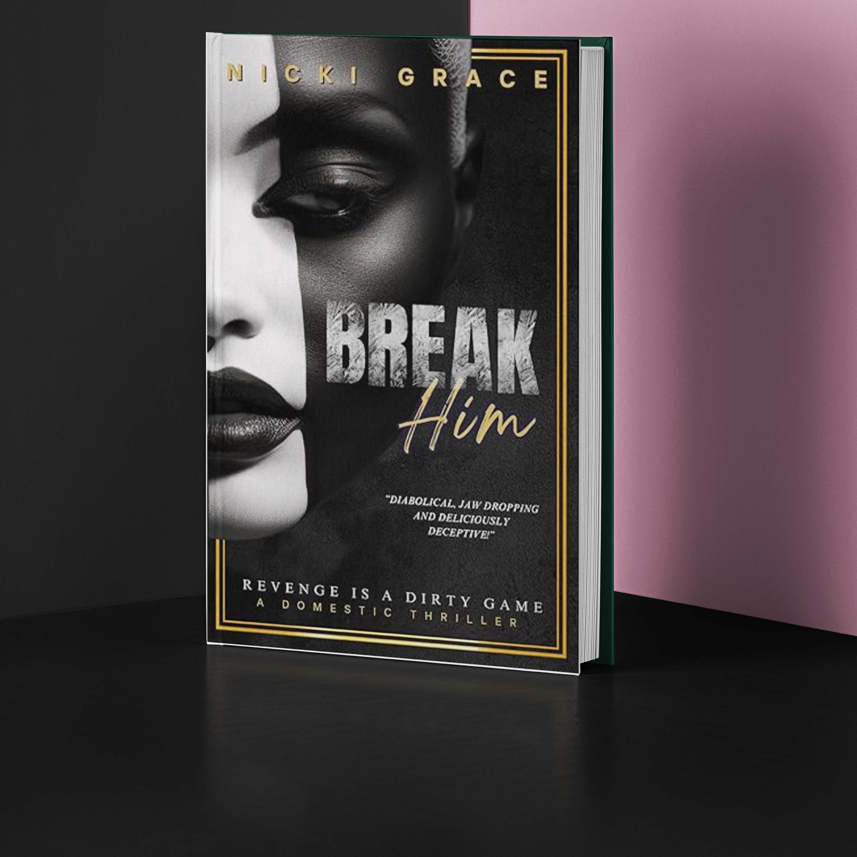 Break Him by Nicki Grace | Inspire Uplift