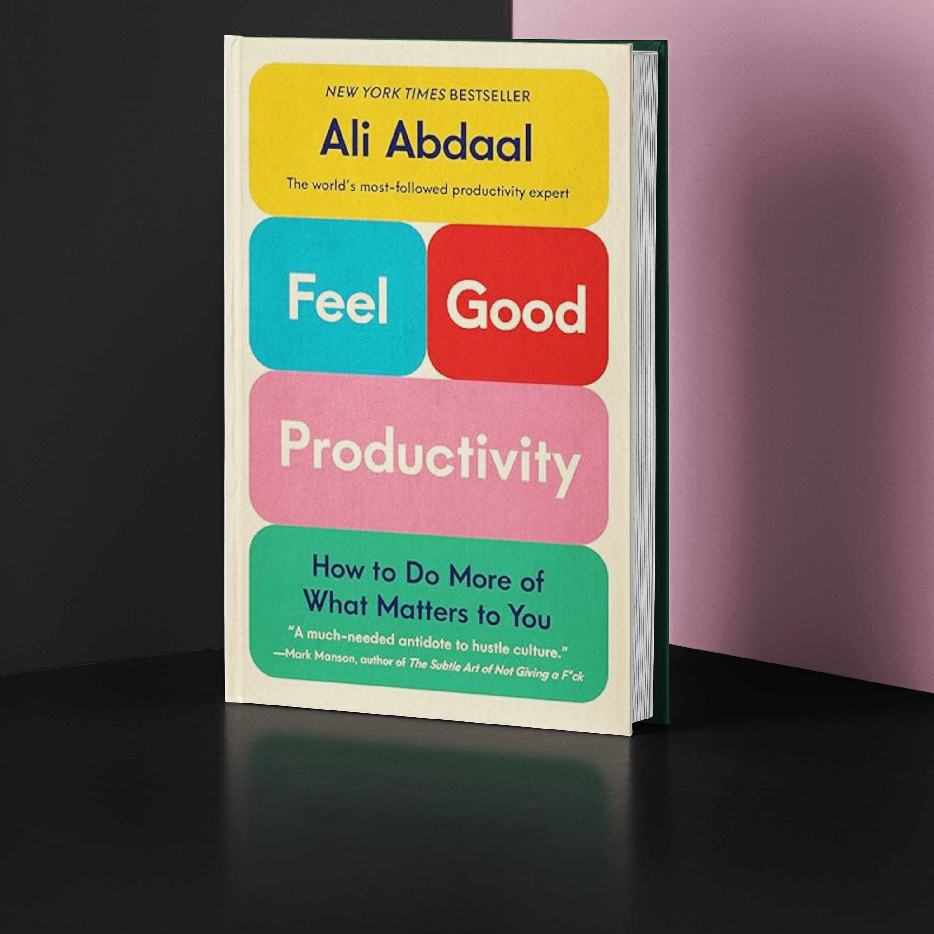 Feel-Good Productivity: How to Do More of What Matters to Yo | Inspire ...