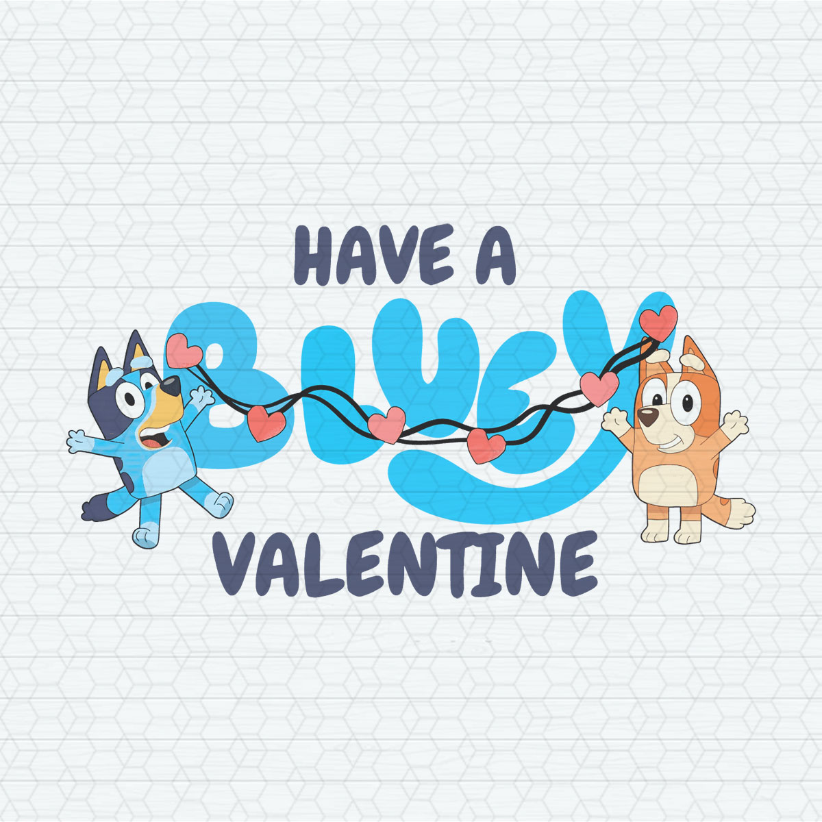 Have A Bluey Valentine Bingo SVG | Inspire Uplift
