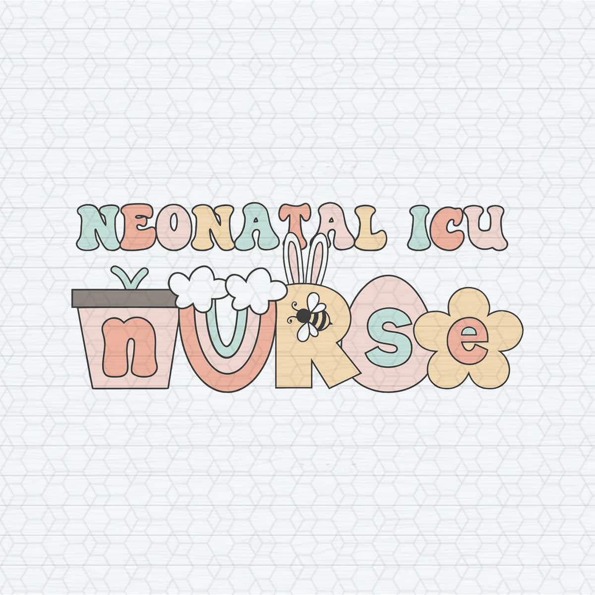 Neonatal Icu Nurse Easter Day SVG | Inspire Uplift