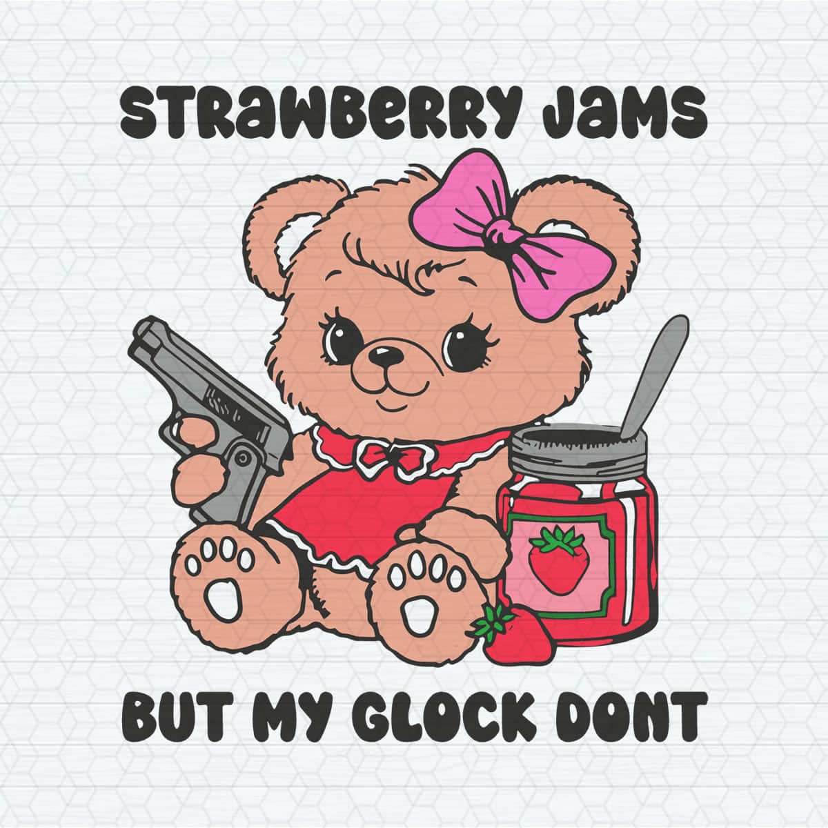 Strawberry Jams But My Glock Don't Funny Meme SVG | Inspire Uplift