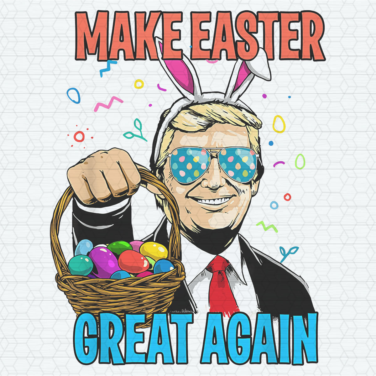 Make Easter Day Great Again Donald Trump Bunny PNG | Inspire Uplift