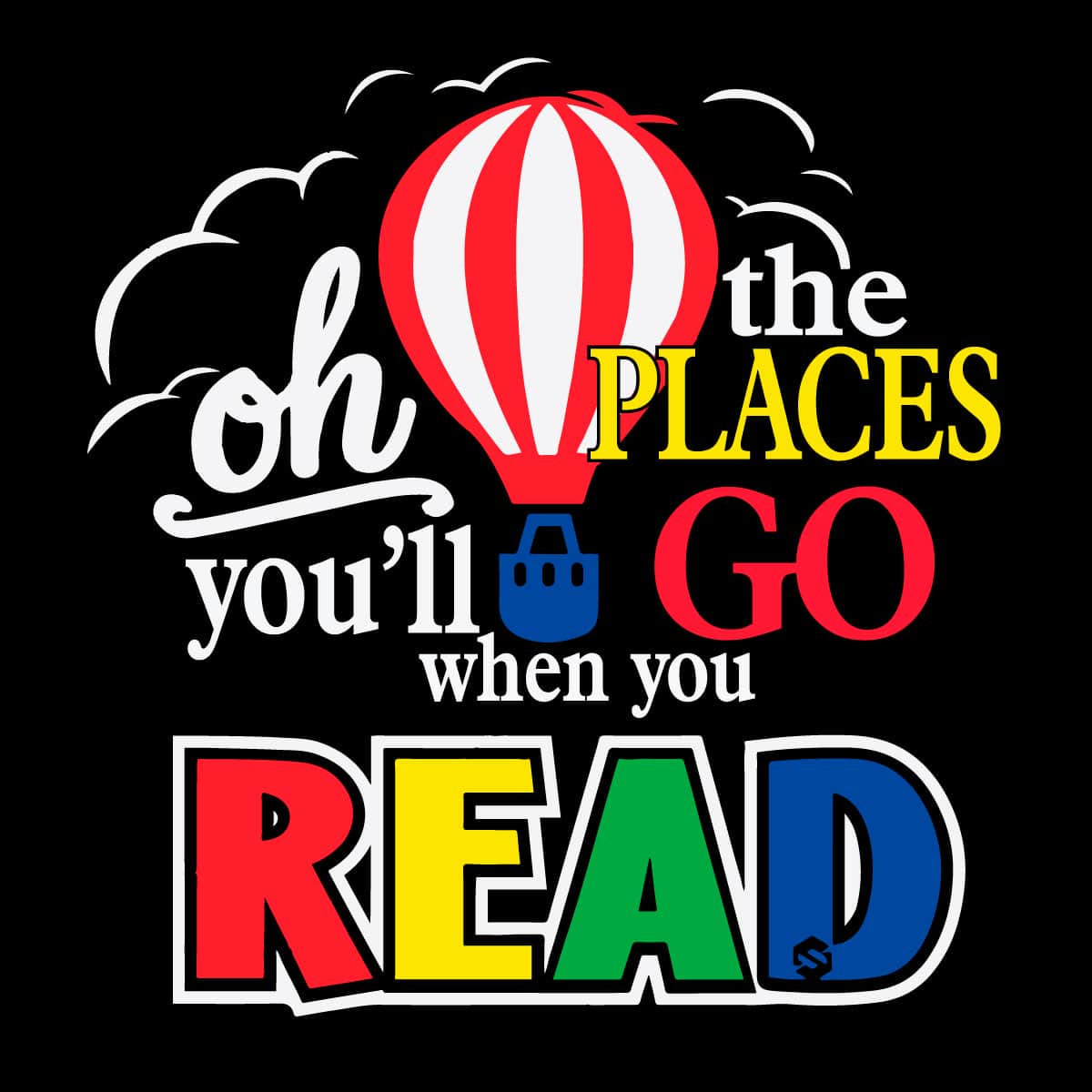 Oh The Places Youll Go When You Read SVG - Inspire Uplift