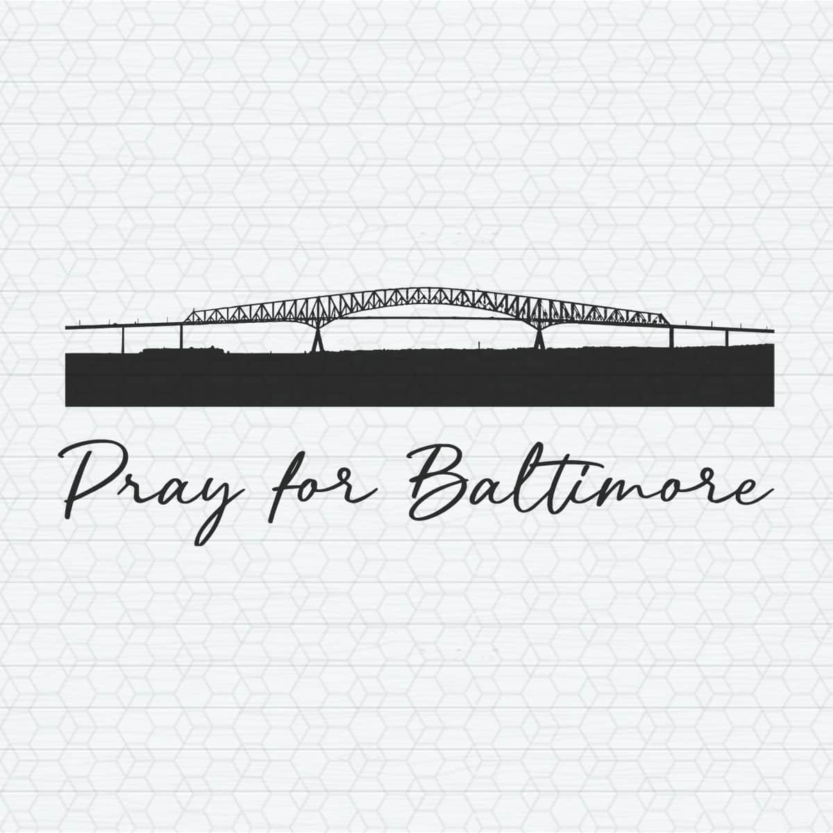 Pray For Baltimore Francis Scott Key Bridge SVG | Inspire Uplift