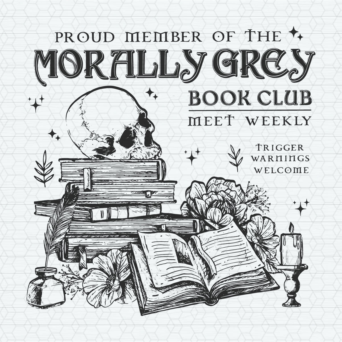 Pround Member Of The Morally Grey Book Club SVG | Inspire Uplift