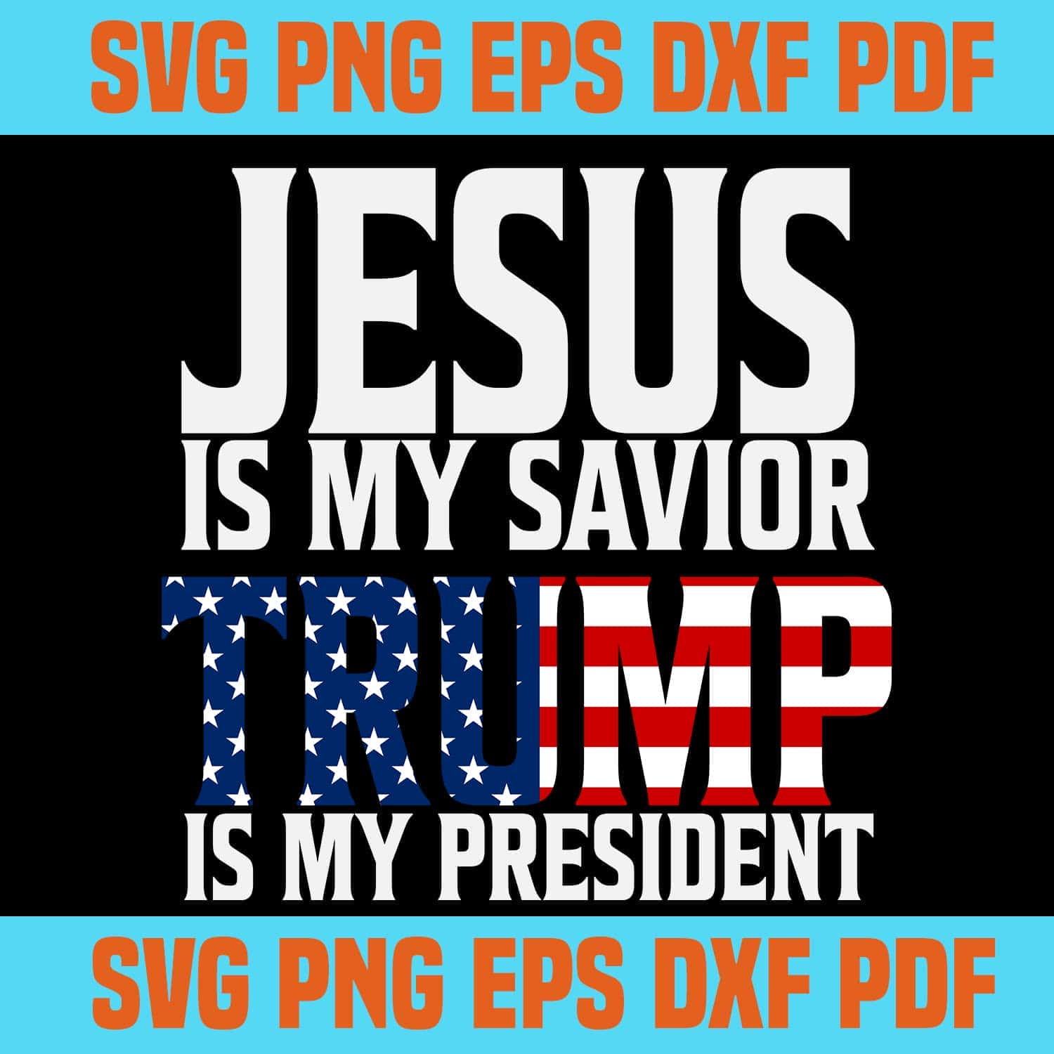Trump Funny Quotes - Jesus Is My Savior Trump Is My Presiden | Inspire ...
